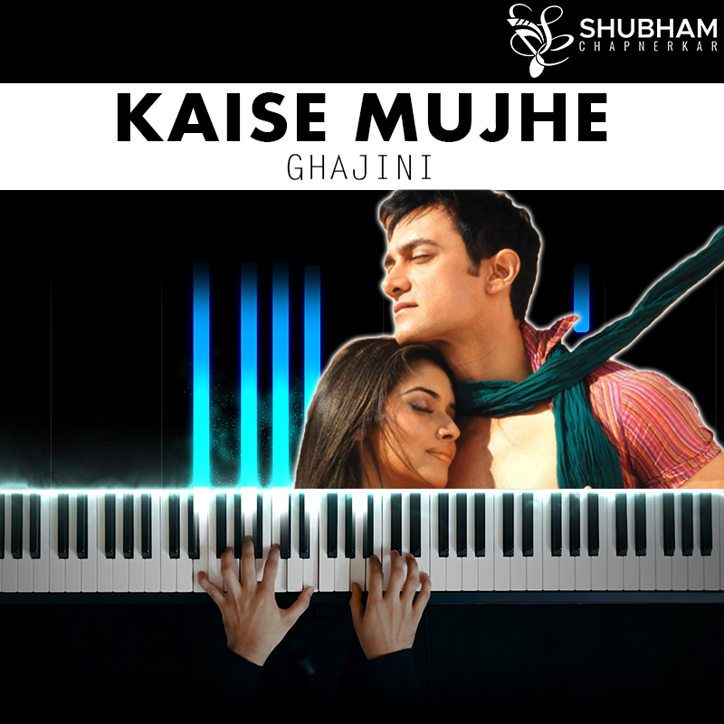 Kaise Mujhe Ghajini Advanced Level Shubham Chapnerkar Kaise Mujhe Ghajini Advanced Level Shubham Chapnerkar