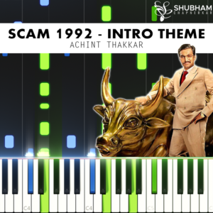 Scam 1992 – Intro Theme Advanced Level – Shubham Chapnerkar